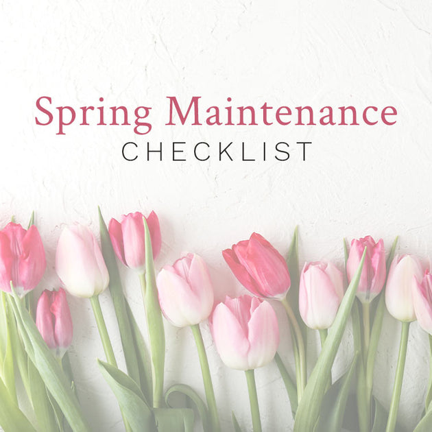 Spring Home Maintenance Checklist | Riverbend Home